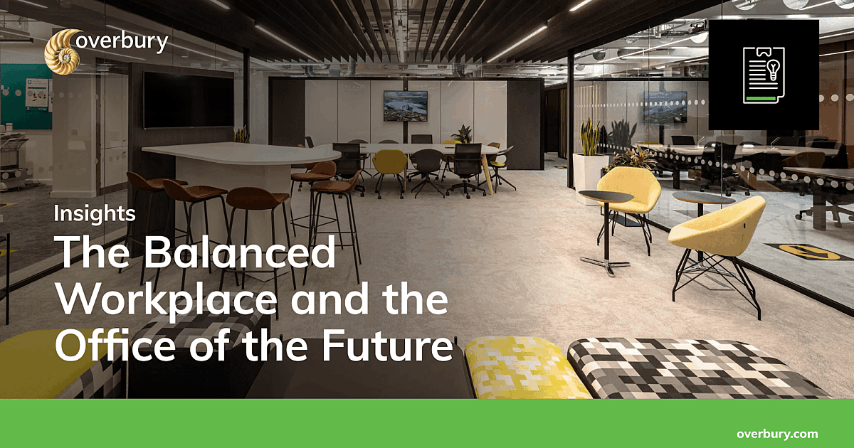 Insight: The balanced workplace and the office of the future | Overbury
